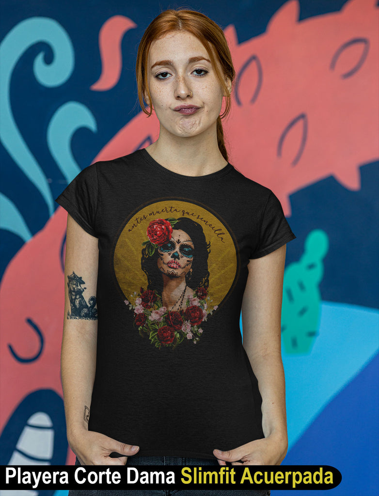Playera Antes Muerta Que Sencilla